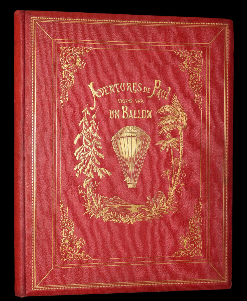 1870 Rare French Ballooning Book - Adventures of Paul Abducted by a Ba ...