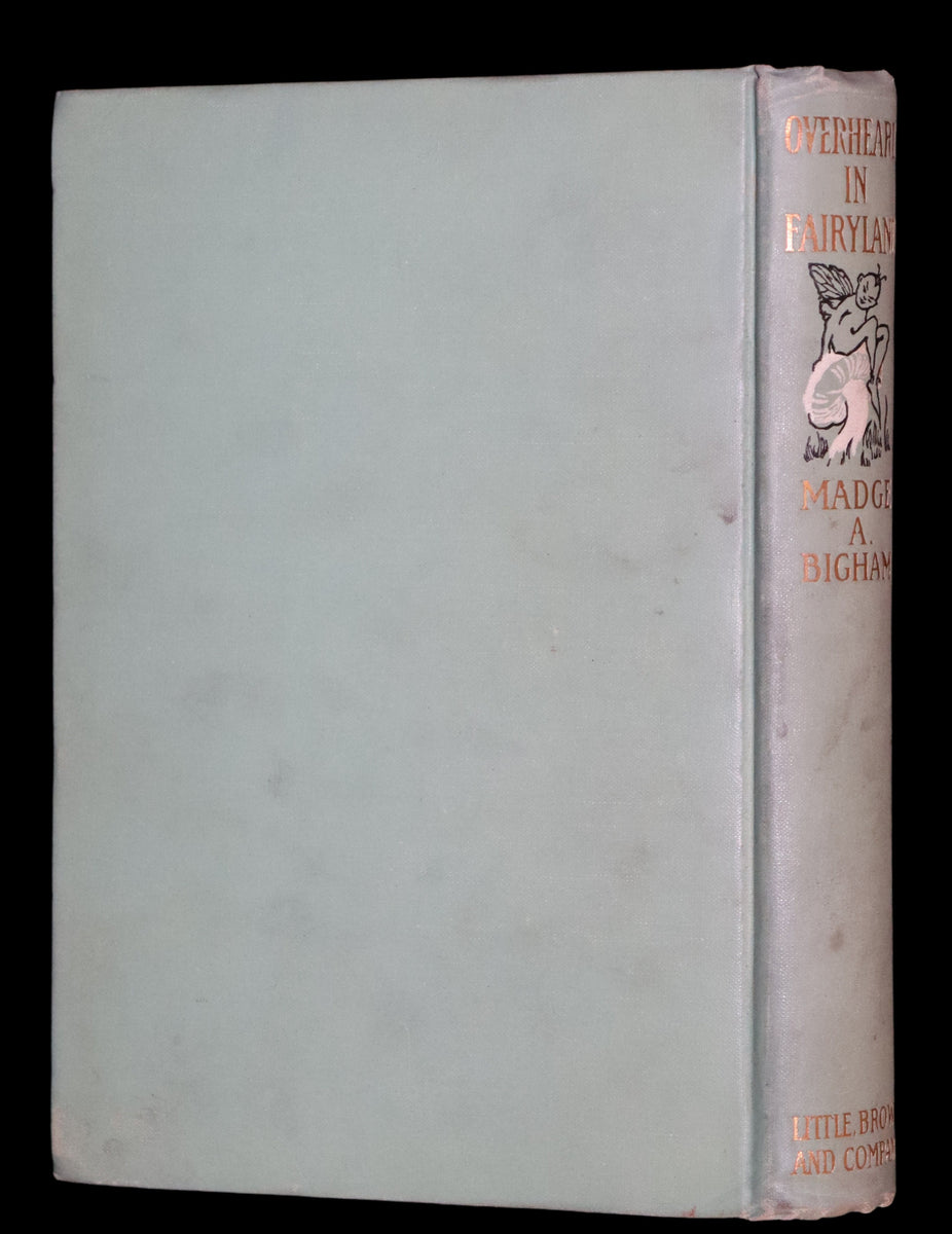1909 Scarce First Edition - Overheard in Fairyland by Madge A. Bigham ...