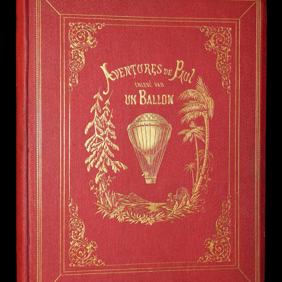 1870 Rare French Ballooning Book - Adventures of Paul Abducted by a ...