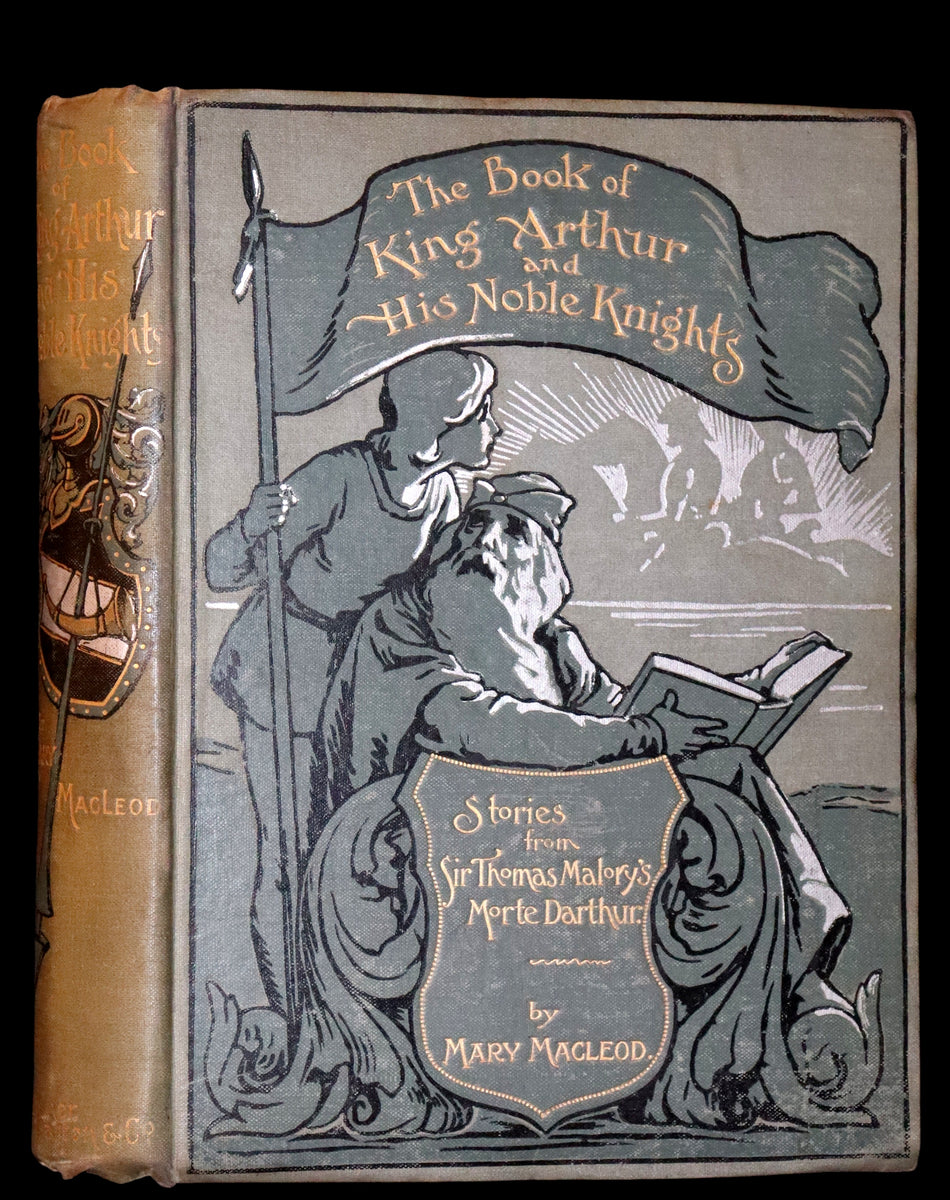1900 Rare First Edition - The Book of King Arthur and his Noble Knight ...