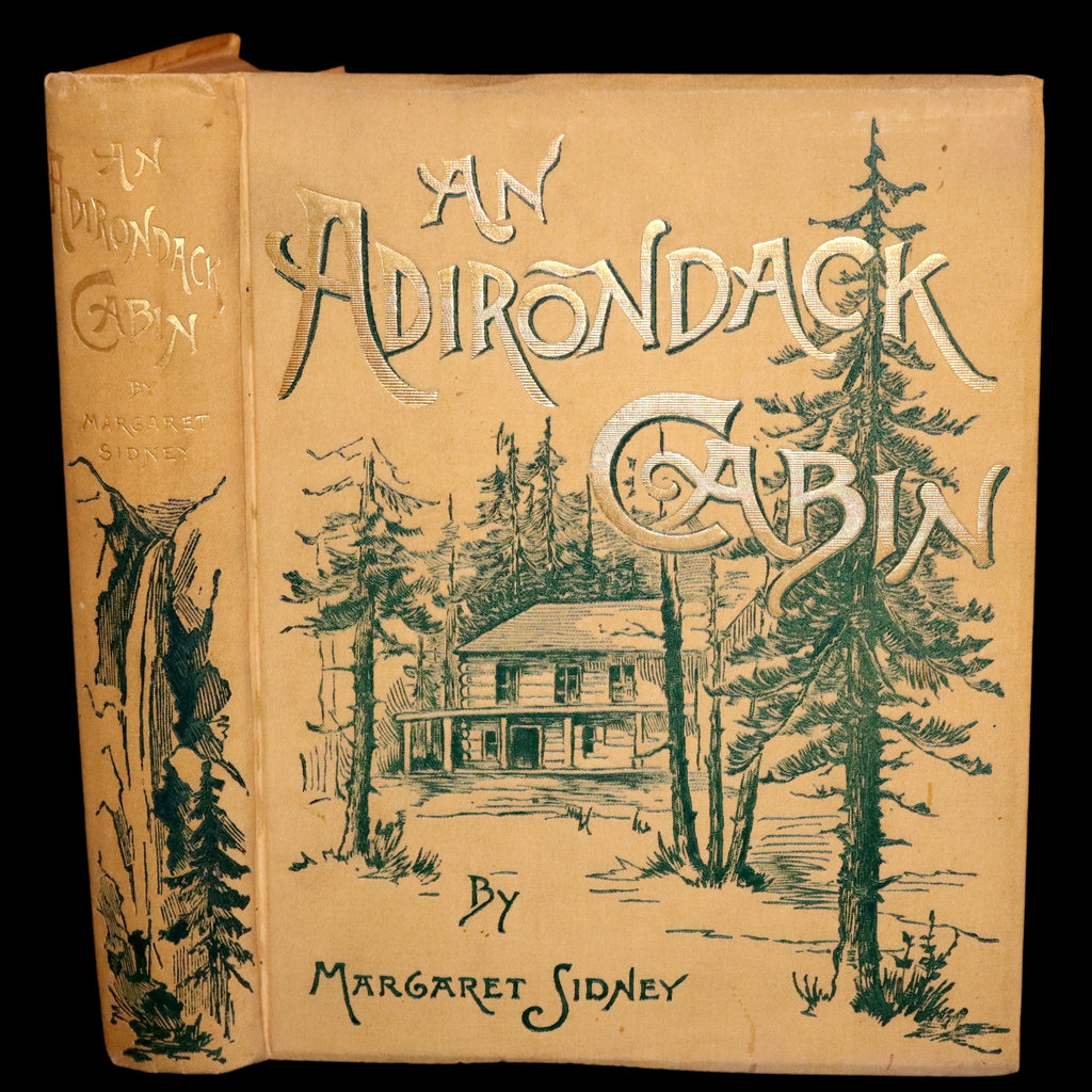 1890 Rare 1stED Book ~ An Adirondack Cabin by Margaret Sidney — MFLIBRA ...