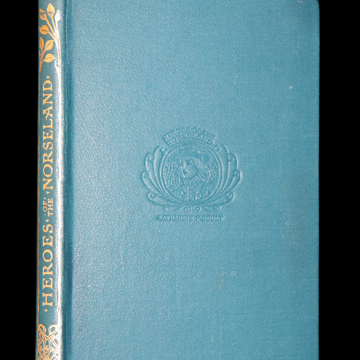 1903 Scarce First Edition - HEROES OF THE NORSELANDS illustrated by ...